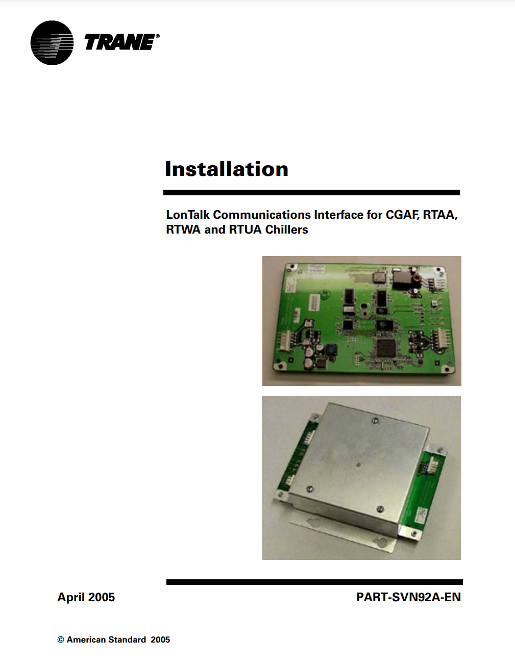 Retrofitting RTAA and RTWA chillers with LonTalk – Trane Commercial ...